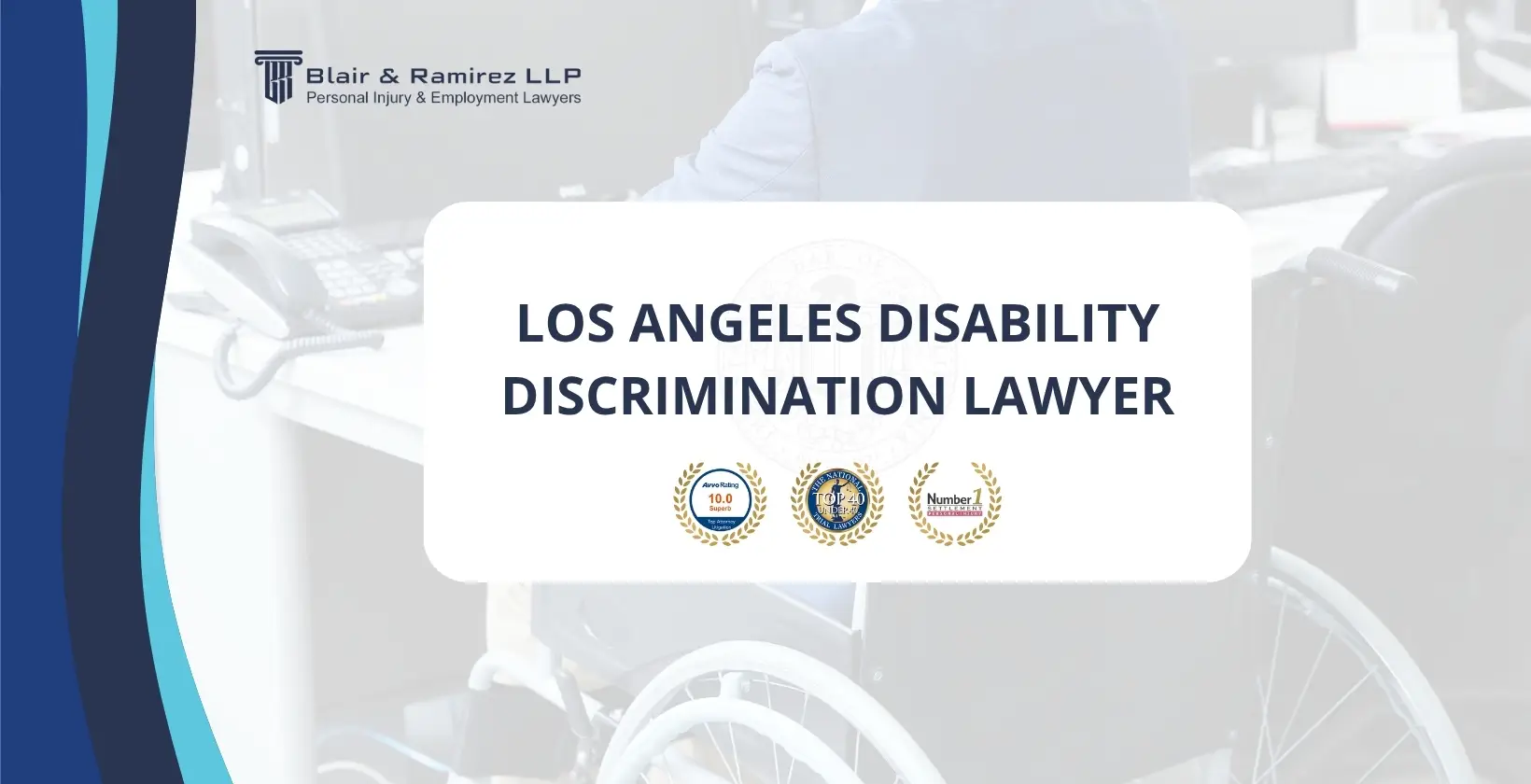 Los Angeles Disability Discrimination Lawyer | Blair & Ramirez LLP