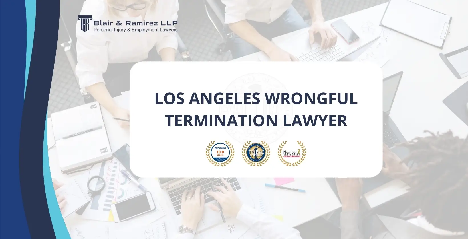 Los Angeles Wrongful Termination Lawyer | Blair & Ramirez LLP