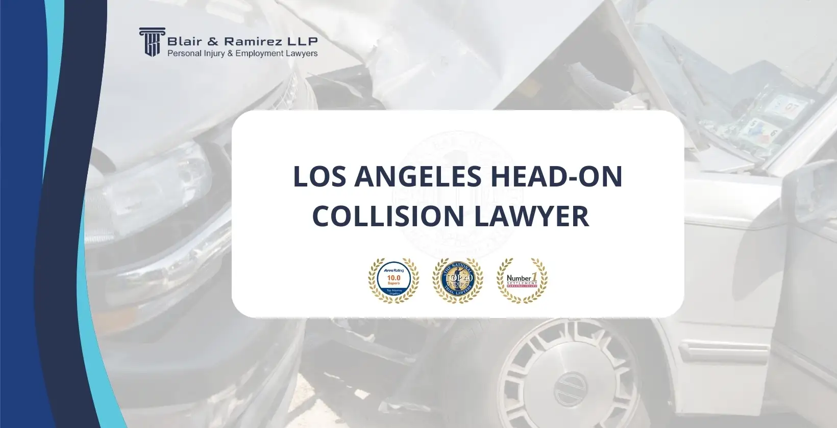 Los Angeles Head-On Collision Lawyer | Blair & Ramirez LLP